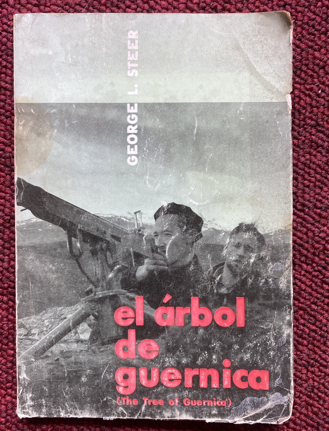 EL ARBOL DE GUERNICA. THE TREE OF GUERNICA. A FIELD STUDY OF MODERN WAR ...