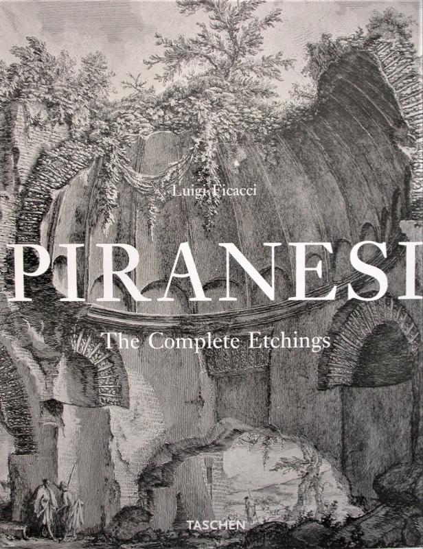 Giovanni Battista Piranesi. The Complete Etchings. | Books | PBFA