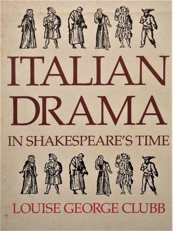 Italian Drama in Shakespeare's Time. | Books | PBFA